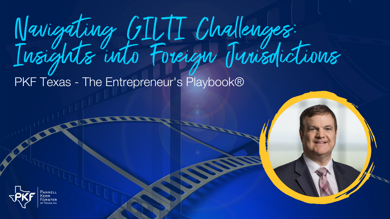 Navigating GILTI Challenges: Insights into Foreign Jurisdictions - PKF ...