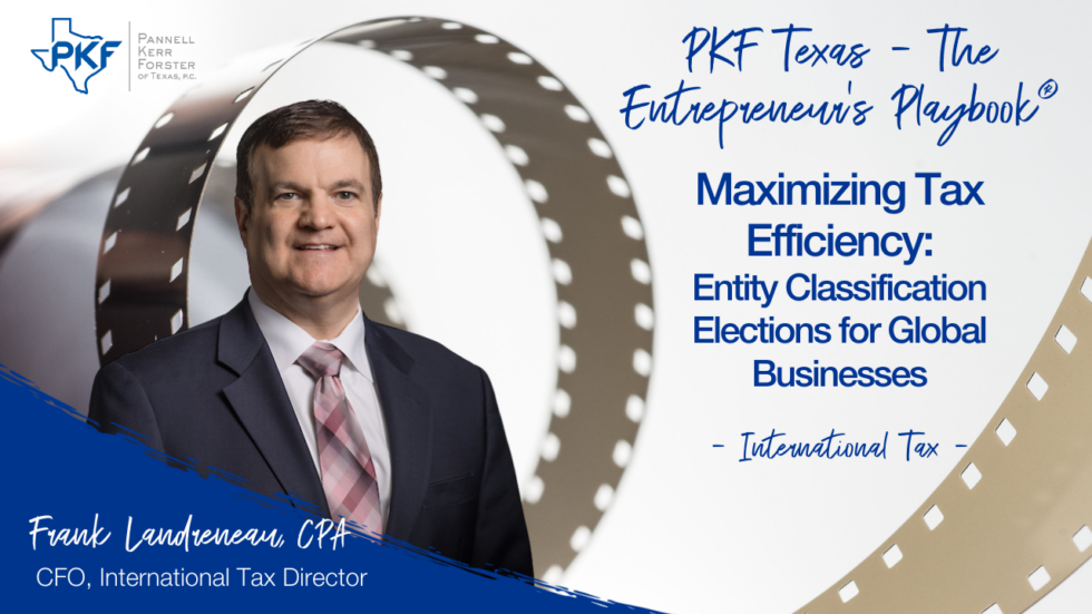 Maximizing Tax Efficiency: Entity Classification Elections for Global ...